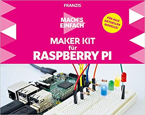 Mach’s einfach: Maker Kit für Raspberry Pi – softwarehandbuch_de